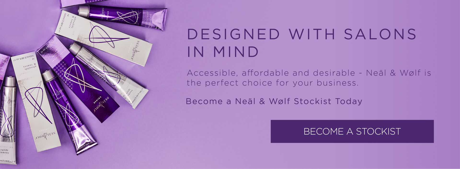 Neal & Wolf | Professional Haircare & Styling Products